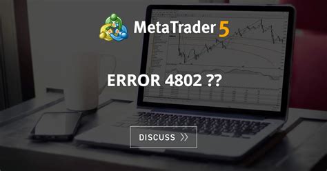 Error 4802 Mt5 General Mql5 Programming Forum