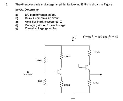 Solved The Direct Cascade Multistage Amplifier Built Using Bjts Is Shown In The Figure Below