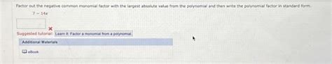 solved factor out the negative common monomial factor with
