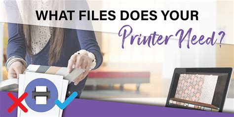 What Files Does Your Printer Need