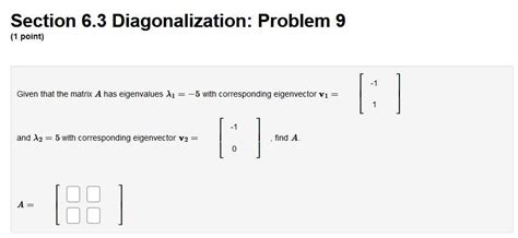 solved section 6 3 diagonalization problem 9 1 point