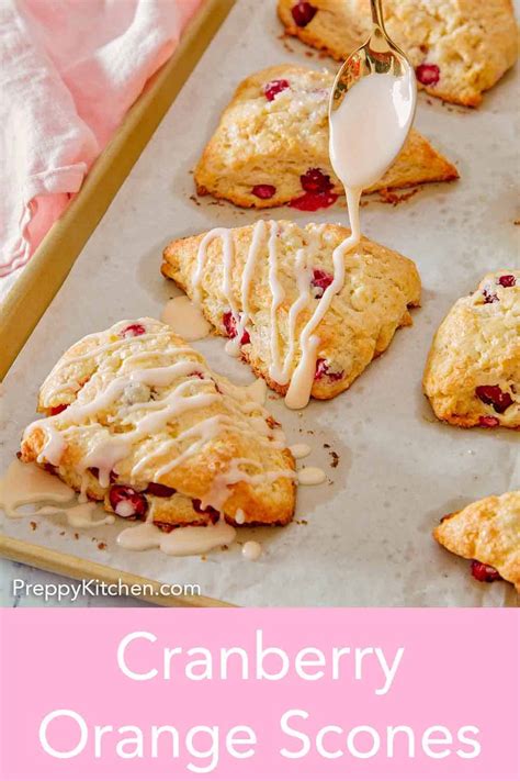 Cranberry Orange Scones Preppy Kitchen