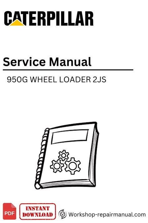 Caterpillar 950g Wheel Loader Service Repair Manual 2js