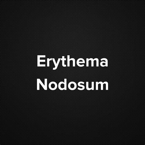 Erythema Nodosum Moho