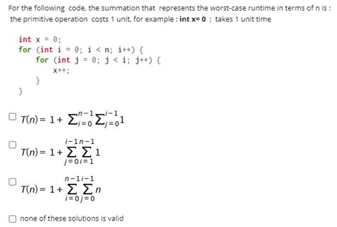 Solved For The Following Code The Summation That Represents