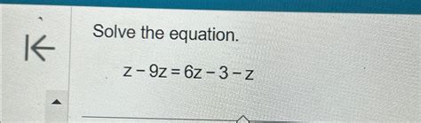 Solved Solve The Equation Z 9z 6z 3 Z