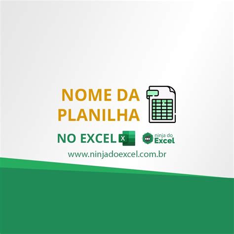 Descubra O Nome Da Planilha No Excel Automaticamente Ninja Do Excel