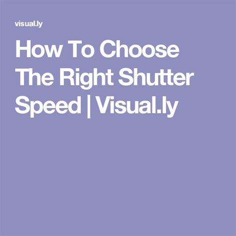 How To Choose The Right Shutter Speed Visual Ly Shutter Speed Camera Techniques