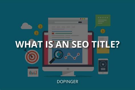 What Is An SEO Title How To Write A Good One Dopinger Blog