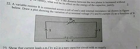 22 a variable resistor r is connected across a cell of emt below draw