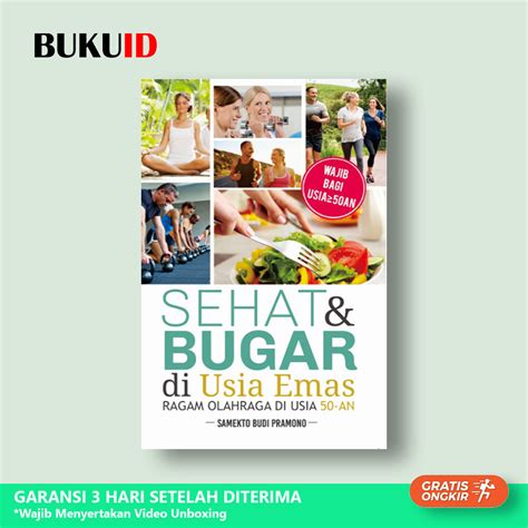 Jual Buku Sehat Dan Bugar Di Usia Emas, Ragam Olahraga Di Usia 50-an - Original | Shopee Indonesia