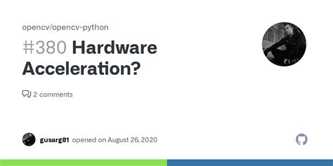 Hardware Acceleration Issue Opencv Opencv Python GitHub