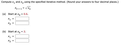 solved compute x1 and x2 using the specified iterative