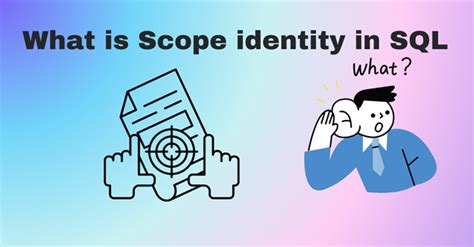 what is scope identity and why we use scope identity in sql server