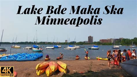 4k Walk Around Lake Bde Maka Ska Lake Calhoun Mn Minneapolis Lake
