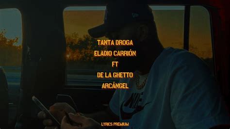 Tanta Droga Eladio Carrión Ft De La Ghetto Arcángel Letralyrics