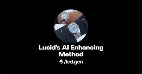 Lucids AI Enhancing Method Linktree
