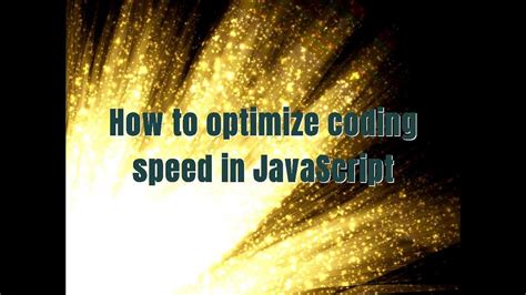 How To Optimize Coding Speed In Javascript Coding Optimization App