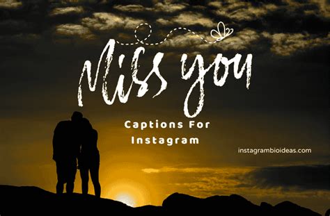 Heartfelt Missing You Captions To Express Your Feelings