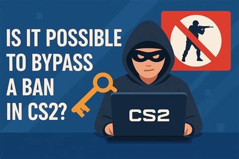 Is It Possible To Bypass A Ban In Cs2