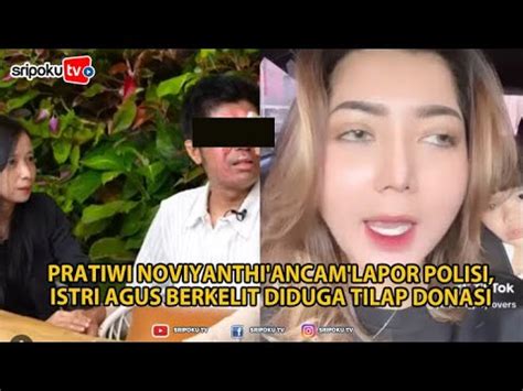 🔴 Pratiwi Noviyanthi Marah, Uang Donasi 1,5 M Untuk Bayar Utang Keluarga Istri Agus - YouTube