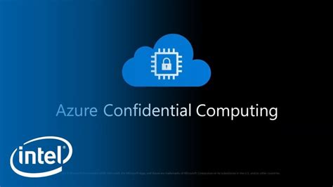Azure Confidential Computing Securing Datasets Intel® Business
