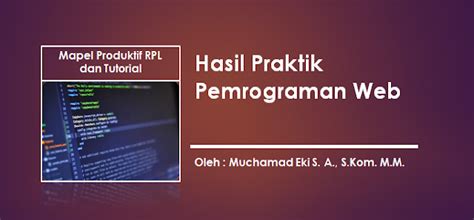 Hasil Praktik Pemrograman Web ~ Media Belajar Daring Dan Tutorial