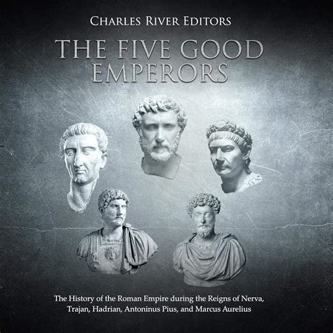 The Five Good Emperors The History Of The Roman Empire
