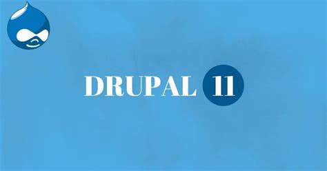 Drupal 11 Enhancing User Experience And Performance