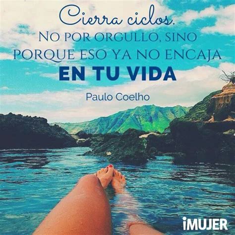 Cierra Ciclos No Por Orgullo Sino Porque Eso Ya No Encaja En Tu Vida
