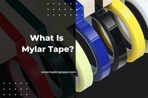 What Is Mylar Tape A Guide To Properties Types And Uses Toking