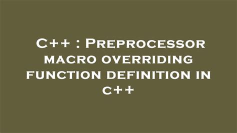 C Preprocessor Macro Overriding Function Definition In C Youtube