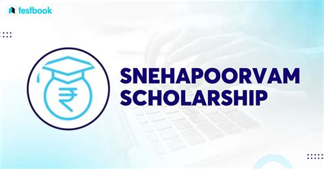 Snehapoorvam Scholarship Check Age Eligibility Application