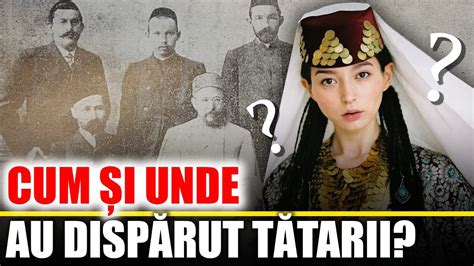 Cum Si Unde Au Disparut Tatarii Youtube
