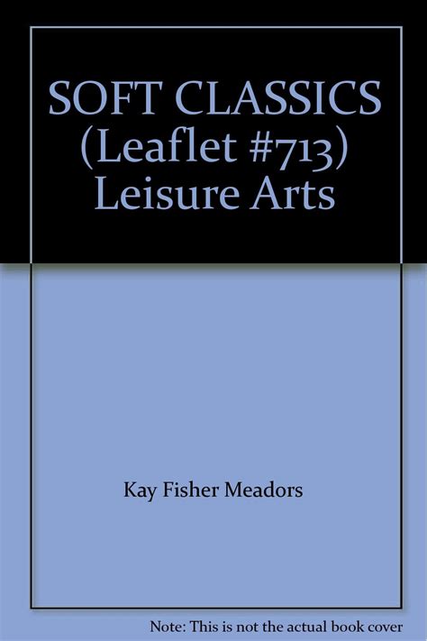 Soft Classics Leaflet 713 Leisure Arts Books
