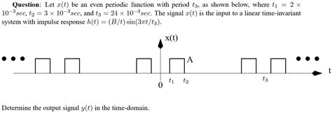 Determine The Output Signal Given The Input And Inpulse Response