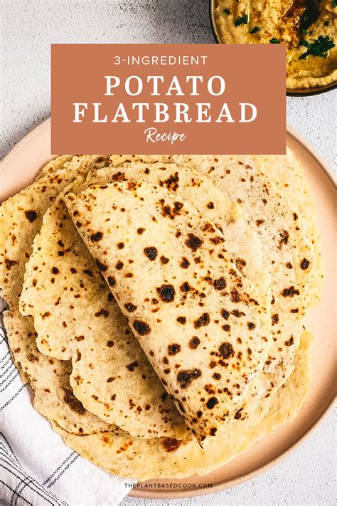 3 Ingredient Potato Flatbread The Plant Based Cook