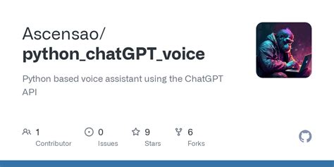 Github Ascensaopythonchatgptvoice Python Based Voice Assistant Using The Chatgpt Api