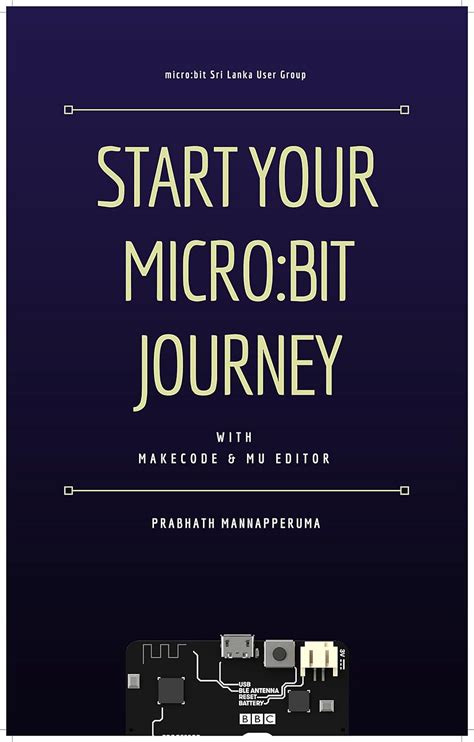 Start Your Microbit Journey With Makecode And Mu Editor Ebook