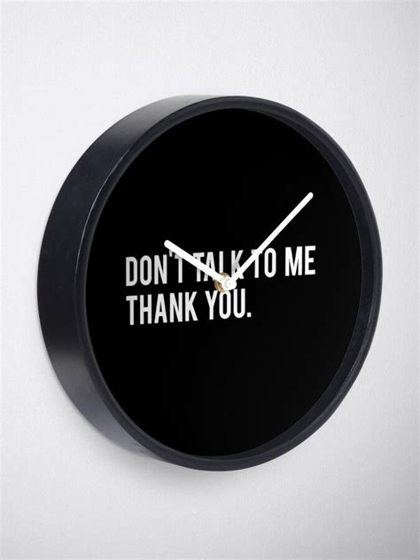 Dont Talk To Me Meme Funny