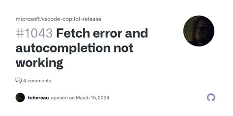 Fetch Error And Autocompletion Not Working · Issue 1043 · Microsoftvscode Copilot Release · Github