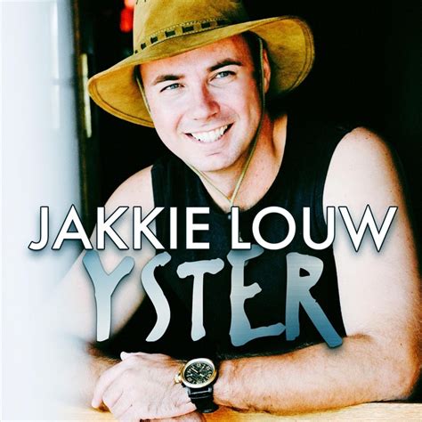 Yster Jakkie Louw Song Lyrics Music Videos And Concerts
