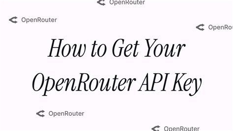 How To Get Your Openrouter Api Key