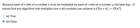 Solved Because Each Of N Bits Of A Number X Must Be Chegg