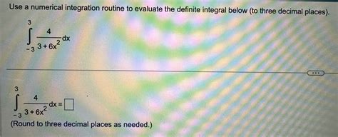 Solved Use A Numerical Integration Routine To Evaluate The