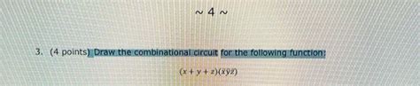 solved 3 4 points draw the combinational circuit