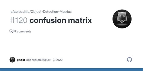 Confusion Matrix · Issue 120 · Rafaelpadilla Object Detection Metrics · Github