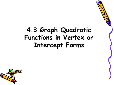 PPT Graph Quadratic Functions In Vertex Or Intercept Forms PowerPoint Presentation ID
