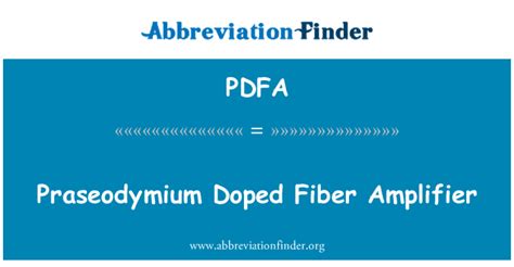 Pdfa 代表 镨掺杂的光纤放大器 Praseodymium Doped Fiber Amplifier