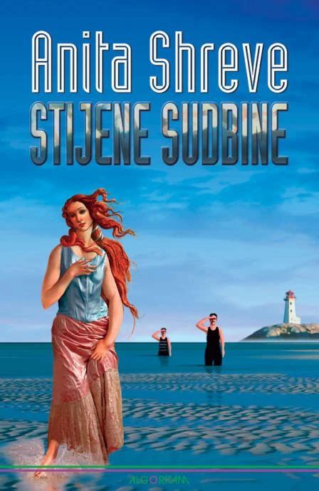Anita Shreve Stijene Sudbine Knjige Anita Shreve